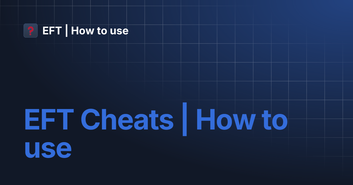 EFT Cheats | How to use | EFT | How to use