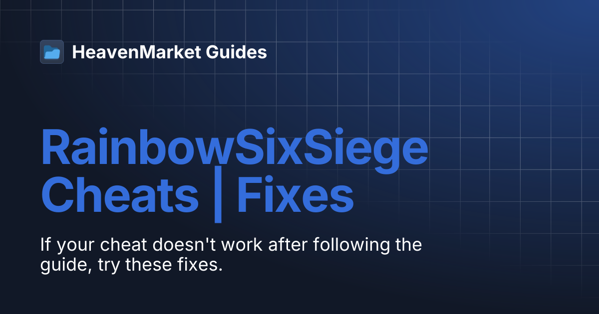 RainbowSixSiege Cheats | Fixes | HeavenMarket Guides